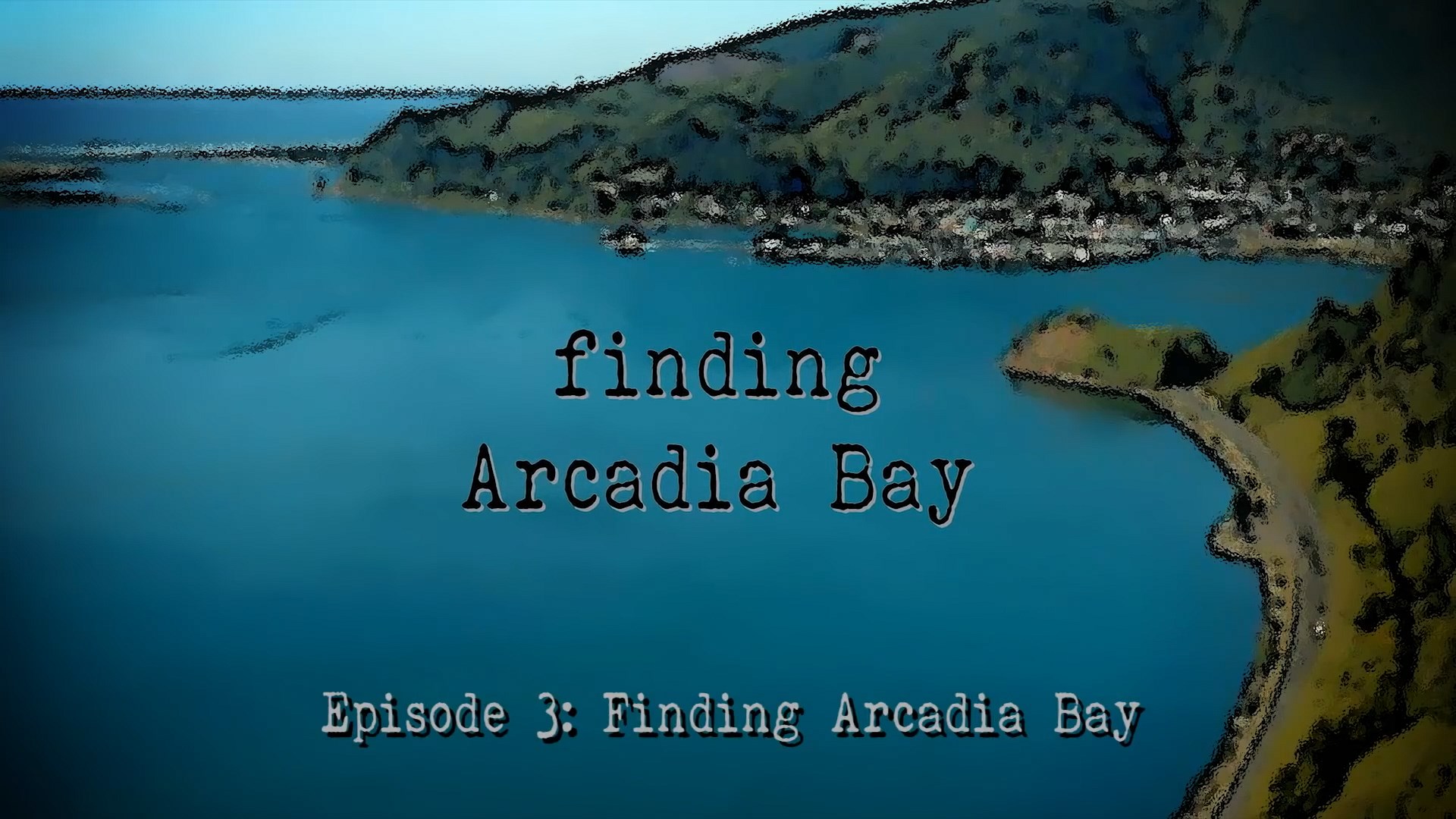 Finding Arcadia Bay Episode 3 - A Life Is Strange Documentary – Life Is ...