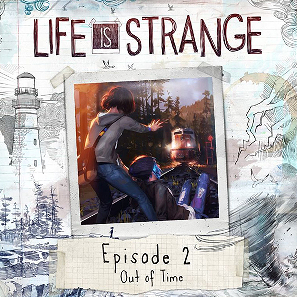 #053 - Life Is Strange Anniversary - Episode 2: Out Of Time Cover Art ...